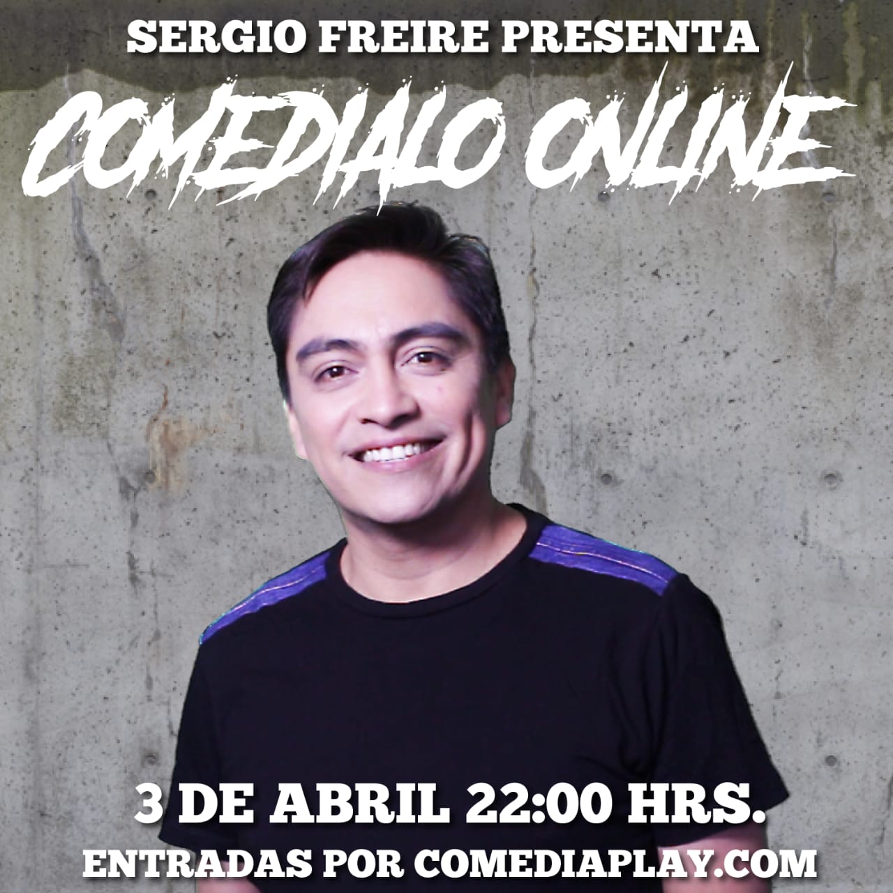 Sergio Freire - Stand Up - Sábado 3 de abril | Comediaplay