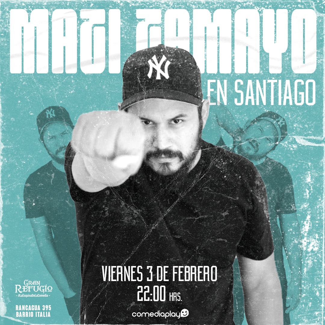 Mati Tamayo en Santiago, Viernes 3 de Febrero | Comediaplay