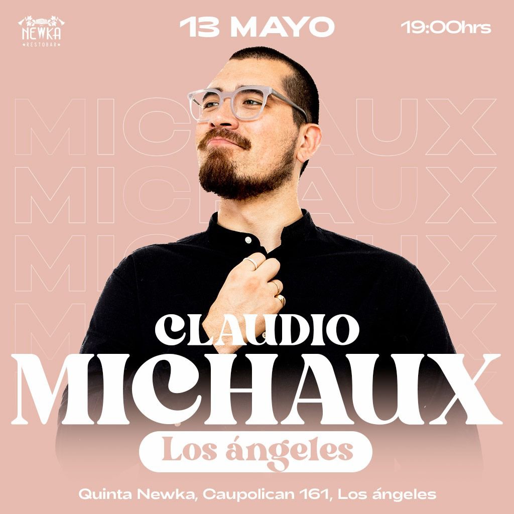 Claudio Michaux en Los Ángeles, Sábado 13 de Mayo 19:00hrs | Comediaplay