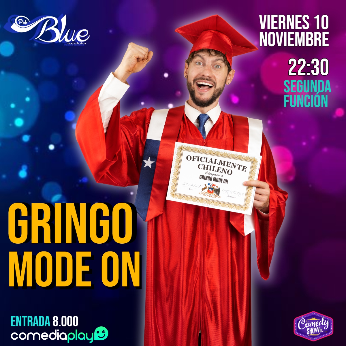 Gringo Mode On en Blue Pub, Viernes 10 de Noviembre - 2da función ...