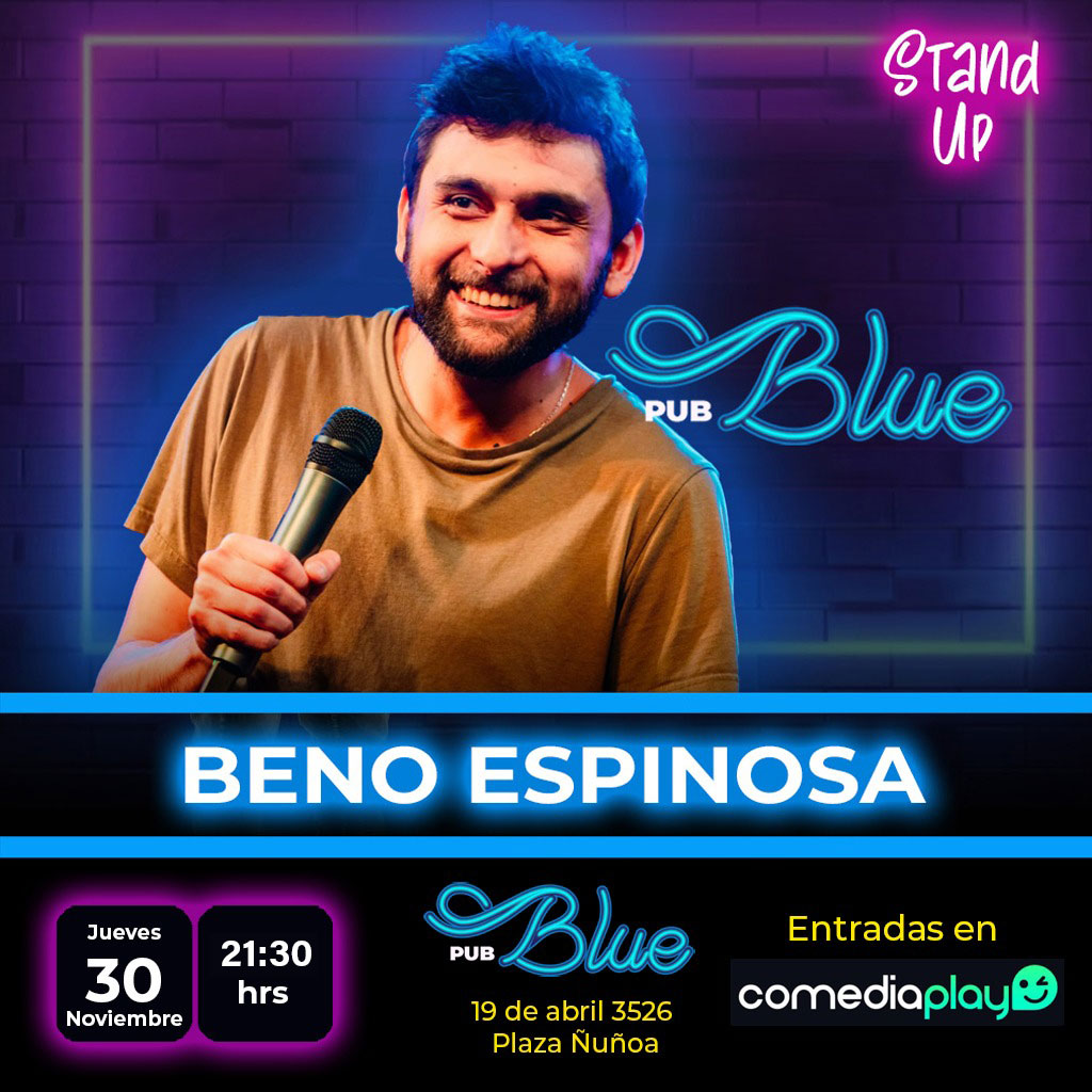 Beno Espinosa en Blue Pub, Jueves 30 de Noviembre | Comediaplay