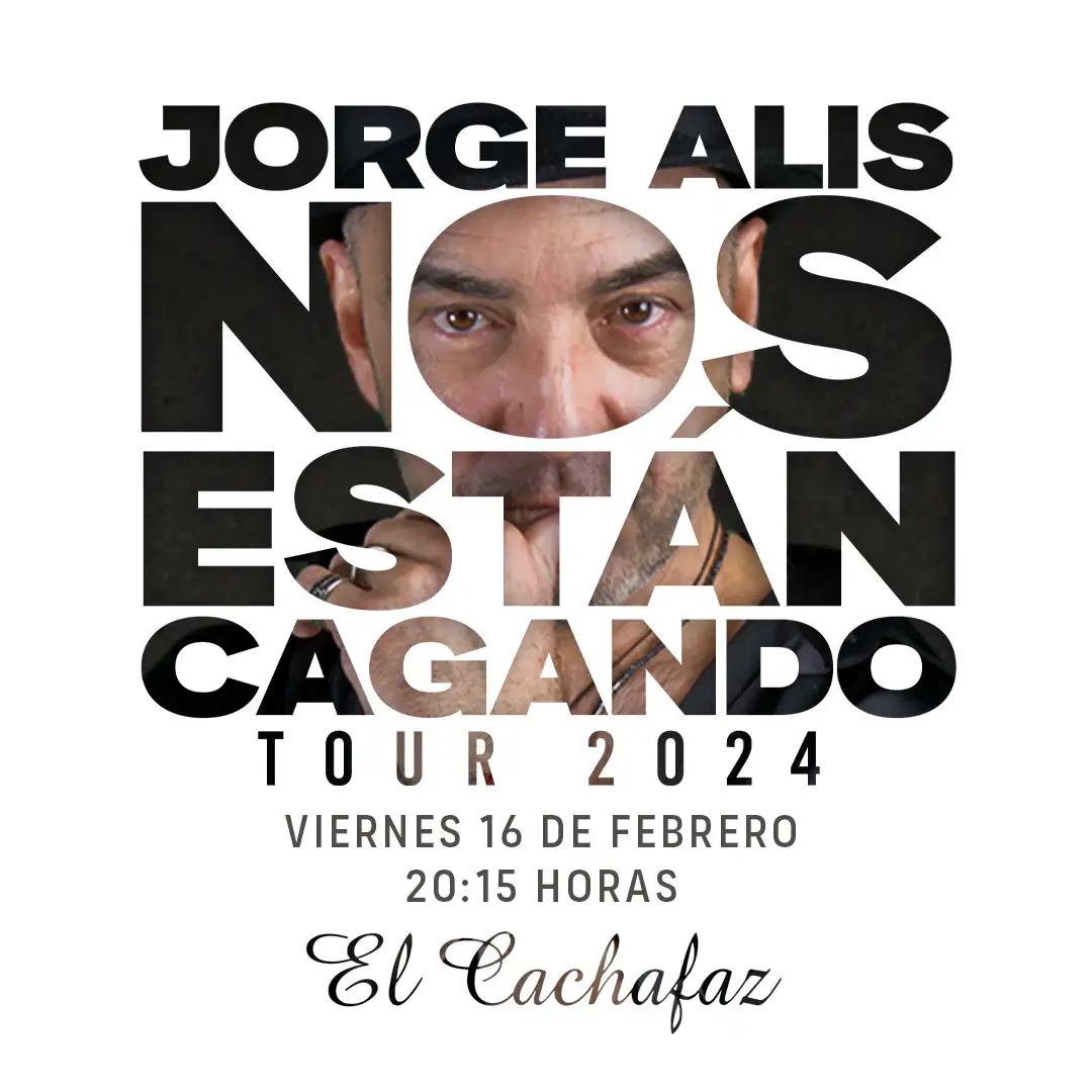 Jorge Alís: Nos están cagando, Viernes 16 de Febrero 20:15hrs | Comediaplay